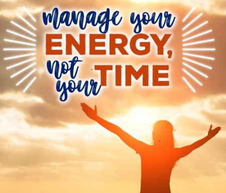 Be More Productive: Manage Your Energy, Not Your Time – Leadership Flagship